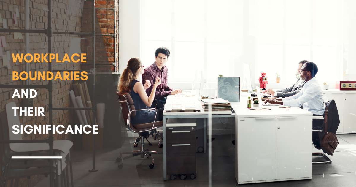 Workplace Boundaries and Their Significance - 1222 Offices